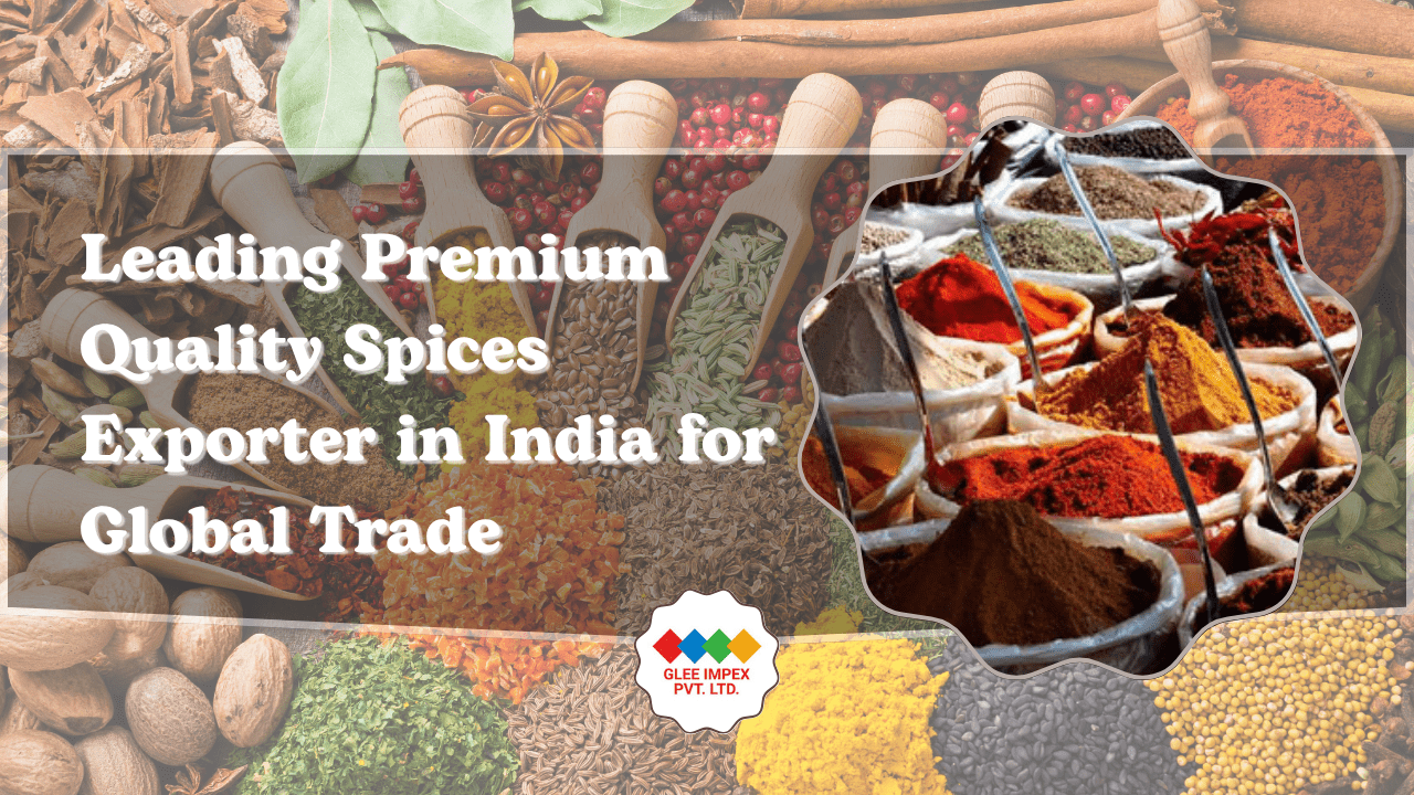No.1 Premium Quality Spices Exporter in India