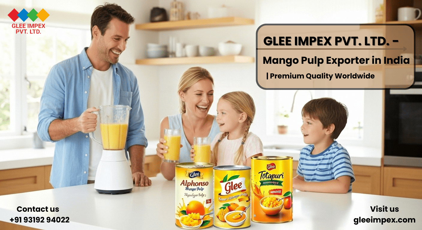 Glee Impex – No.1 Leading Mango Pulp Export Firm from India